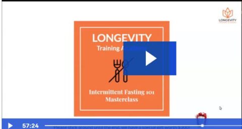 Intermittent Fasting 101 Masterclass - Longevity Academy